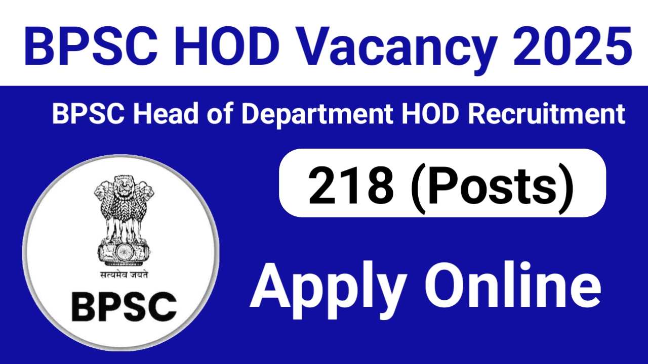 BPSC HOD Vacancy 2025 Notification Apply online for 218 Post